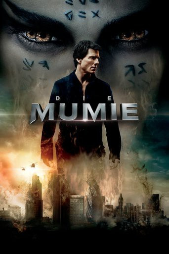 Die Mumie - Trailer, Kritik, Bilder und Infos zum Film